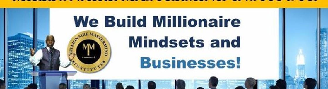 Millionaire Mastermind Institute - District Heights - Alignable