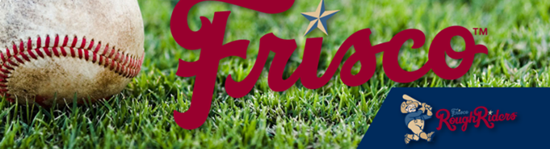 Frisco RoughRiders - Frisco, TX - Alignable