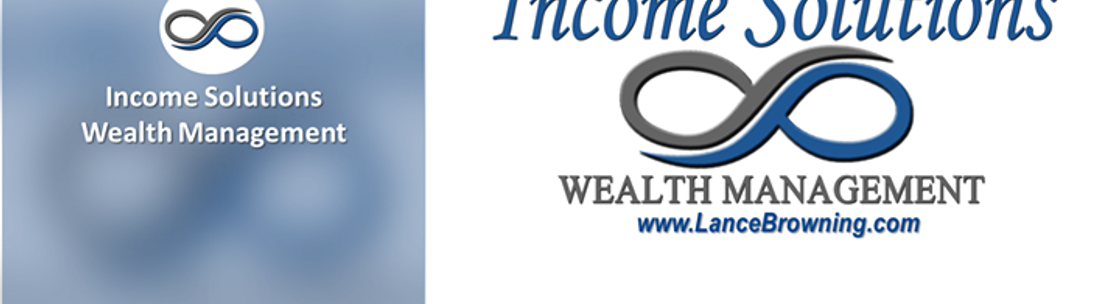 Income Solutions Wealth Management - Tyler, TX - Alignable