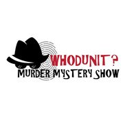 Whodunit? Murder Mystery Show - San Antonio, TX - Alignable