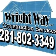 Wright Way Construction Services llc - Spring, TX - Alignable