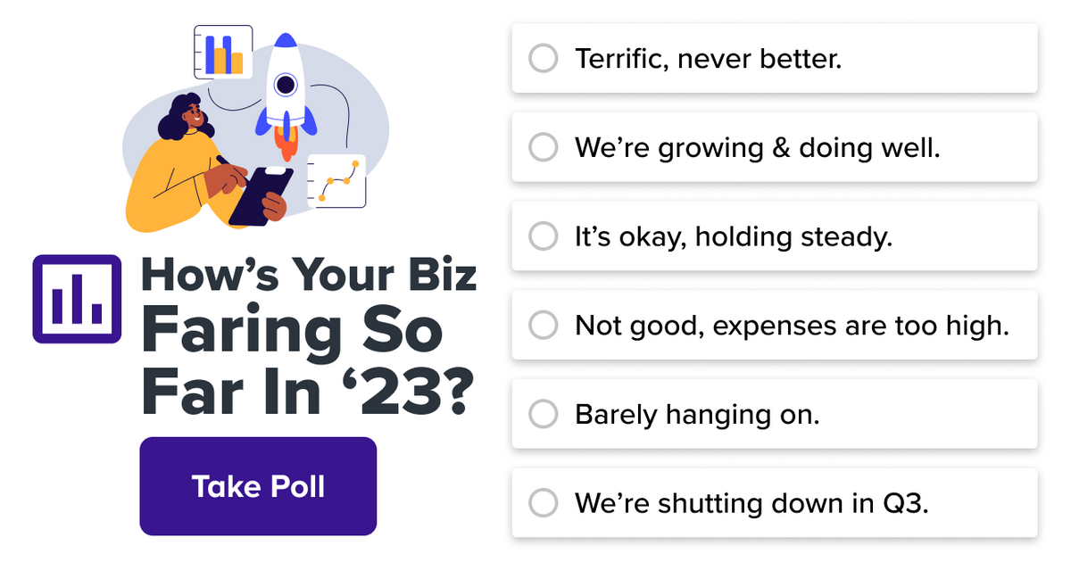 [POLL] -- 2023 Is Halfway Over: How's Your Business Doing? Growing Or ...