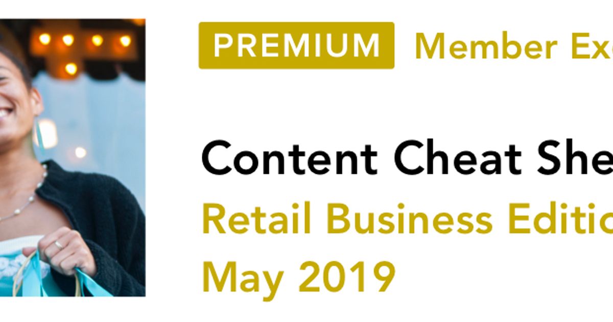 Premium Member Cheat Sheet: Retail Edition May 2019 - Alignable
