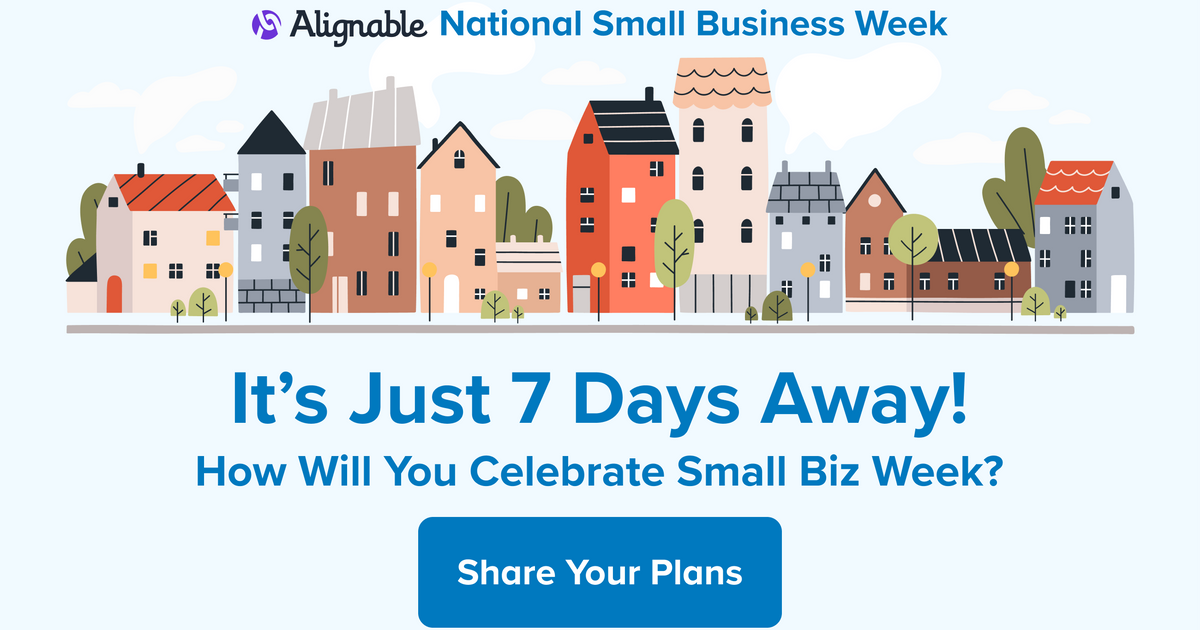 Get A Jump On Small Business Week, See Our Plans & Share Yours! - Alignable