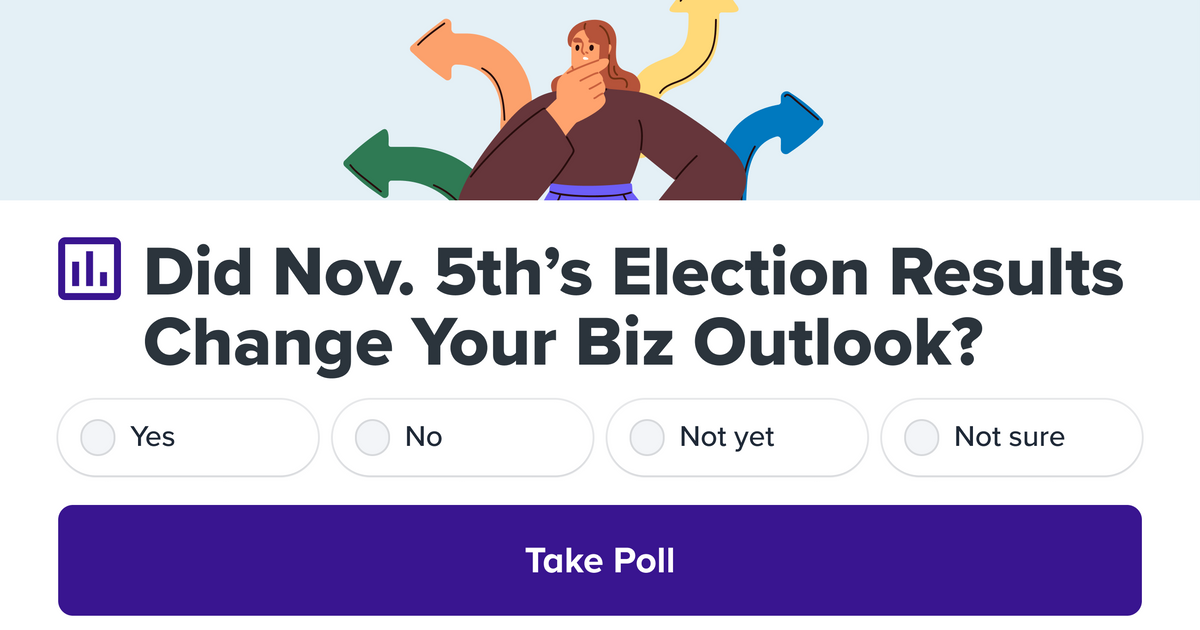 [POLL] -- Has The U.S. Election Changed Your Outlook? And How Is Your ...