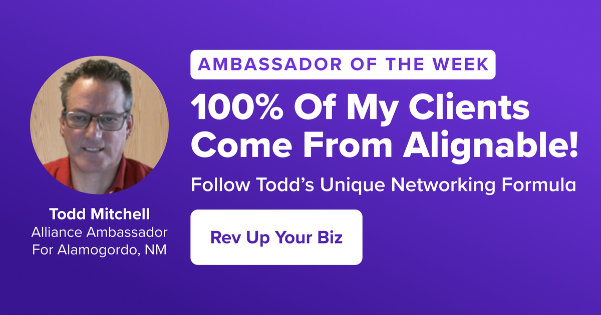 Todd Mitchell Tells You How To Succeed On Alignable! - Alignable