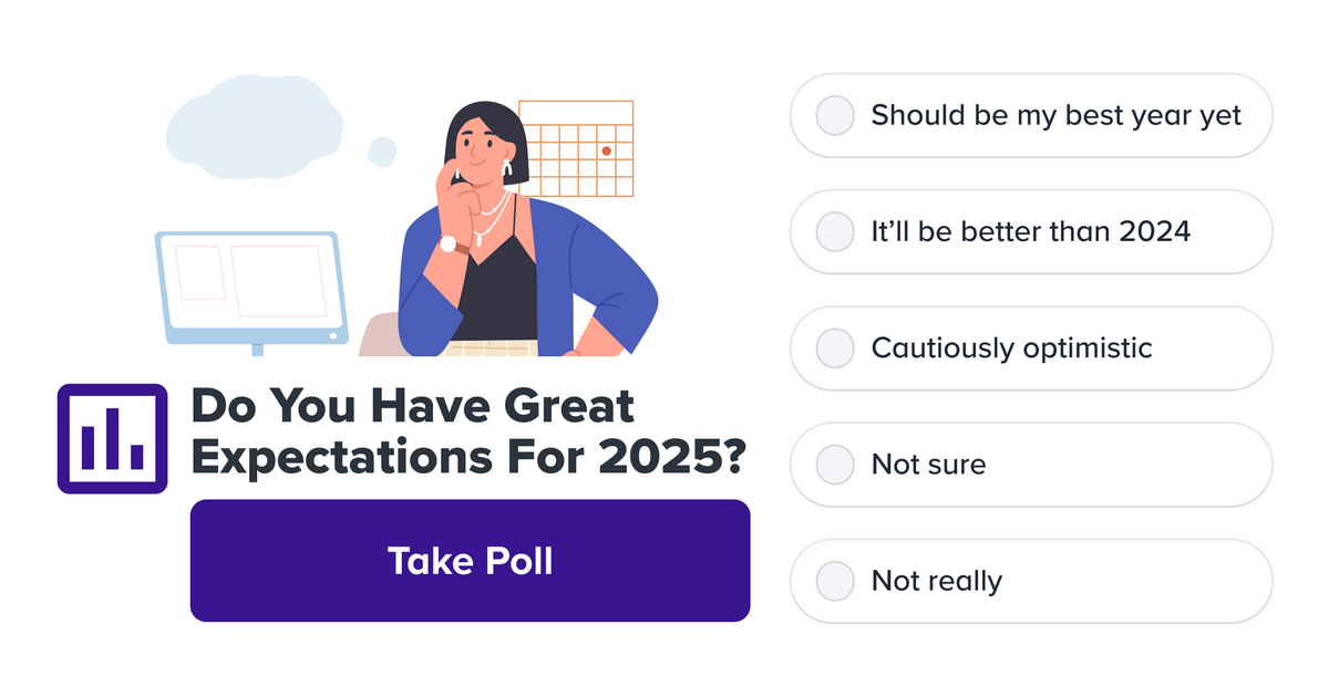 POLL -- Do You Have Great Expectations For 2025? - Alignable
