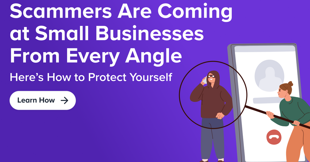 Scammers Are Coming at Small Businesses From Every Angle - Alignable