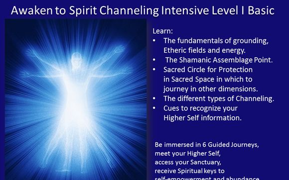 ONLINE Awaken to Spirit Channeling Intensive - Level I Basic by ...