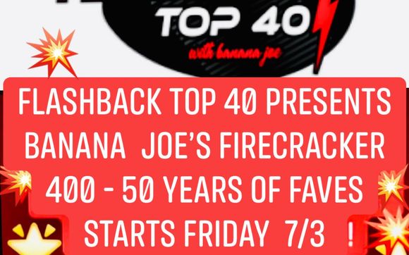 Flashback Top 40 Firecracker 400 ! by Banana Joe Radio Group in Los ...