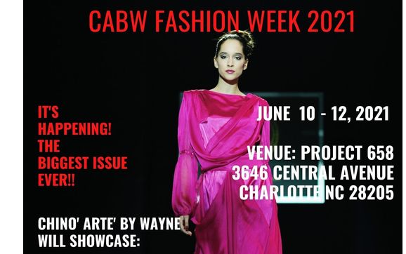 CABW FASHION WEEK 2021! by Chino' Arte' By Wayne® in Charlotte, NC ...