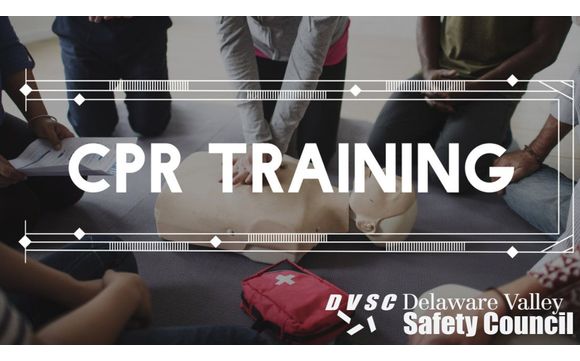 CPR / AED and First Aid by Delaware Valley Safety Council in Logan Area ...