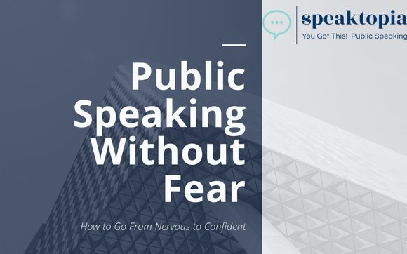 Public Speaking Without Fear: How to Go From Nervous and Scared to ...