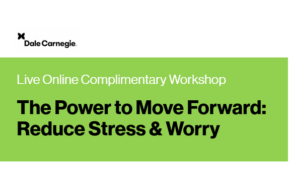 The Power to Move Forward: Reduce Stress & Worry Workshop by DALE ...