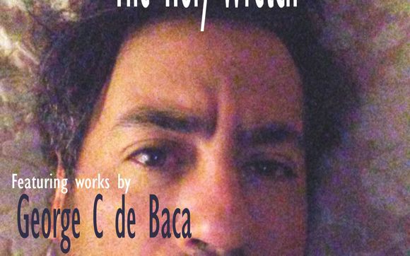 Gallery opening for The Holy Wretch: Works by George C de Baca by ...