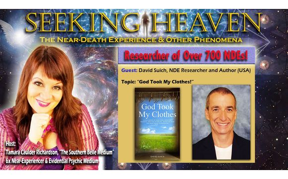 David Suich – Afterlife Researcher of over 700 NDE’s and Author, God ...