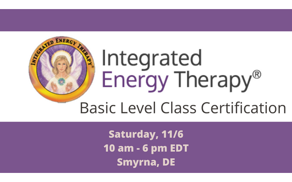 Integrated Energy Therapy® (IET) Basic Level Certification Class by ...