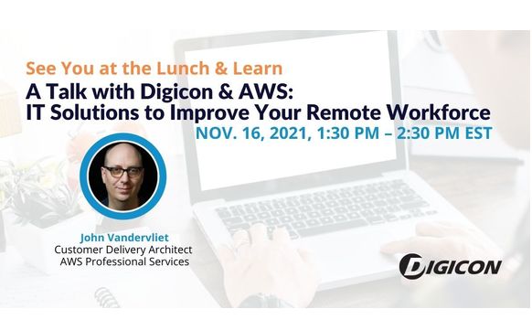 A Talk with Digicon & AWS: IT Solutions to Improve Your Remote ...