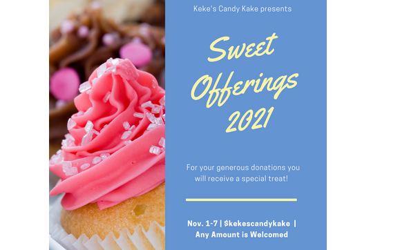 Sweet Offerings 2021 Fundraiser by Keke’s Candy Kake in Stonecrest, GA ...