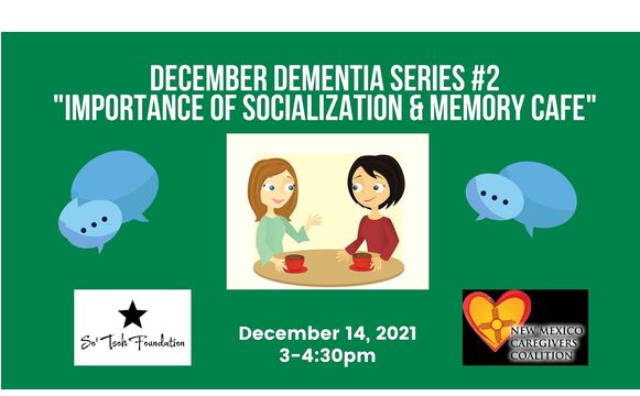DECEMBER DEMENTIA SERIES #2 - "IMPORTANCE OF SOCIALIZATION & MEMORY ...