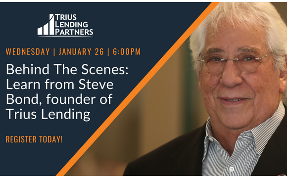 Behind The Scenes: Learn from Steve Bond, founder of Trius Lending by ...