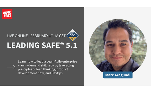 Leading SAFe 5.1 by Hyperdrive Agile Leadership in San Francisco, CA ...