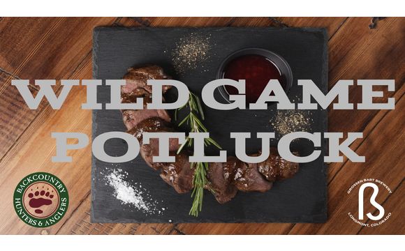 Wild Game Potluck by Grossen Bart Brewery in Longmont, CO - Alignable