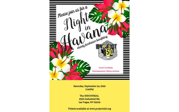 Project 150's Havana Nights! by Project 150 in Las Vegas, NV - Alignable