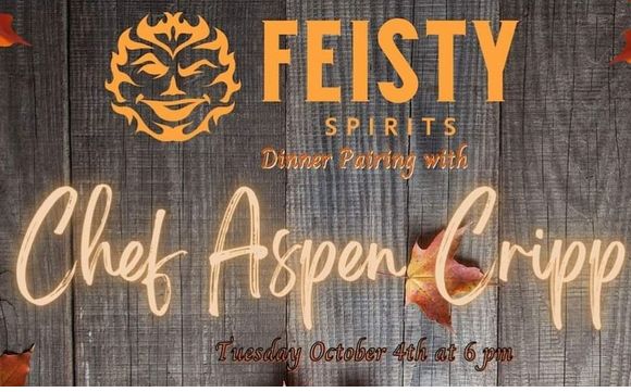 Feisty Dinner Pairing with Chef Aspen Cripp by Feisty Spirits in Fort ...