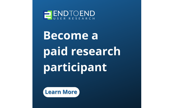 Become A Paid Research Participant by End to End User Research in ...