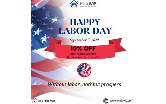 Labor day by Maid VIP in Thousand Oaks, CA - Alignable