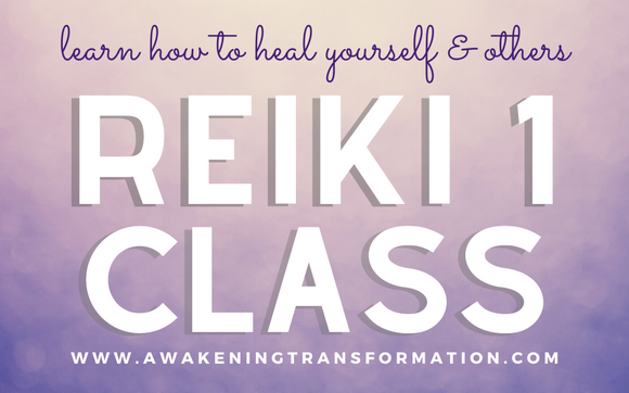 Reiki 1 Class: In Person by Awakening Transformation Hypnosis & Reiki ...
