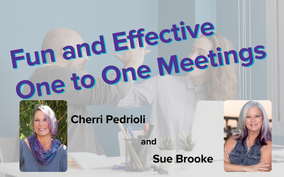 Fun and Effective 1 to 1 Meetings