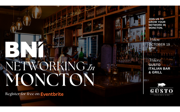 Moncton Open Networking Dinner by BNI Maritimes in Halifax, NS - Alignable