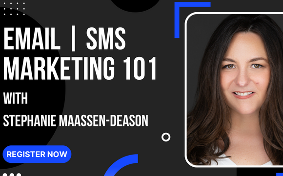 EMAIL & SMS Marketing 101 with Stephanie Maassen-Deason