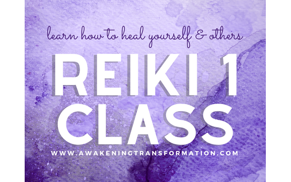 Reiki 1 Class: In Person by Awakening Transformation Hypnosis & Reiki ...