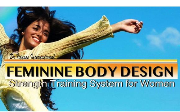 Feminine Body Design Strength Training System by Dr Fitness USA in Los ...