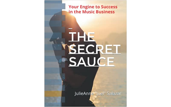 The Secret Sauce - Your Engine to Success in the Music Business by ...