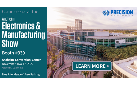 Anaheim Electronics & Manufacturing Show by Precision Molded Plastics ...