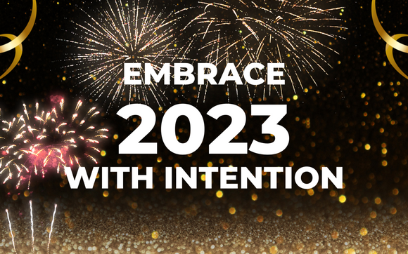 Embrace 2023 With Intention