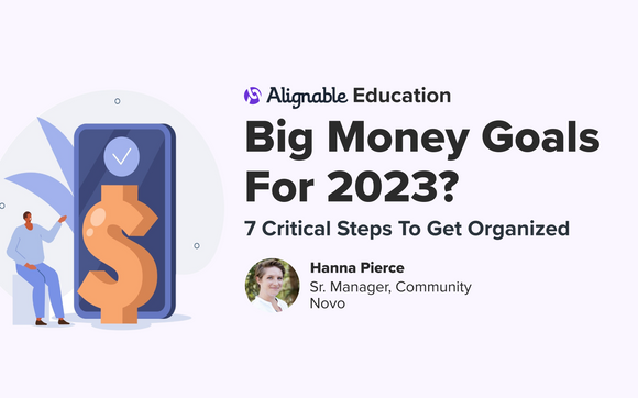 Big Money Goals For 2023? 7 Critical Steps To Get Organized