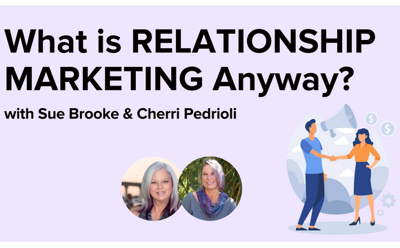 What is Relationship Marketing Anyway?