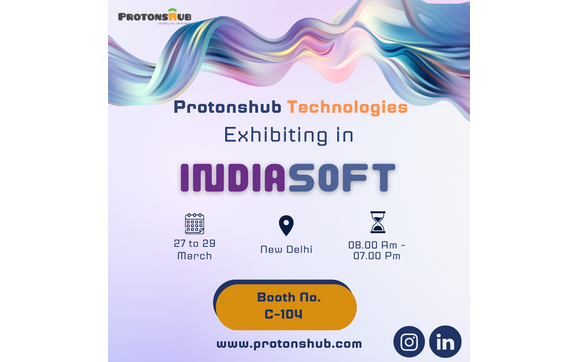 IndiaSoft 2023 - International ICT Exhibition & Conferences by Protonshub Technologies in ...