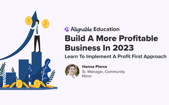 Build A More Profitable Business In 2023: Learn To Implement A Profit First Approach