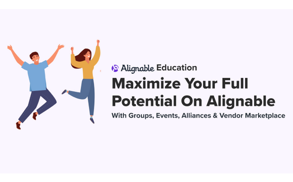 Maximize Your Full Potential On Alignable With Groups, Events ...