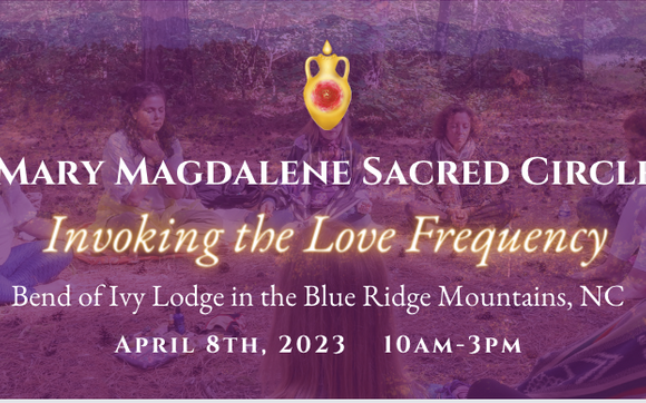 Mary Magdalene Sacred Circle: Invoking the Love Frequency by Adora ...