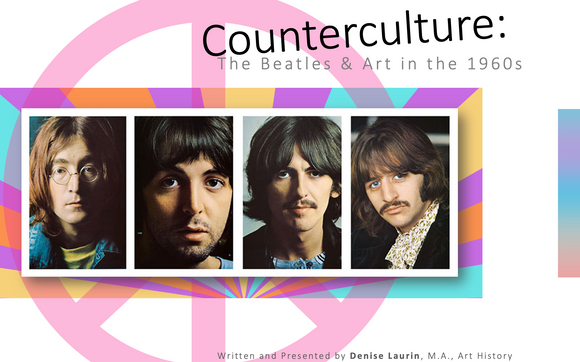 Counterculture: The Beatles and Art in the 1960s by Denise Laurin ...