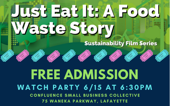 Sustainability Film Series Watch Party - Just Eat It: A Food Waste ...
