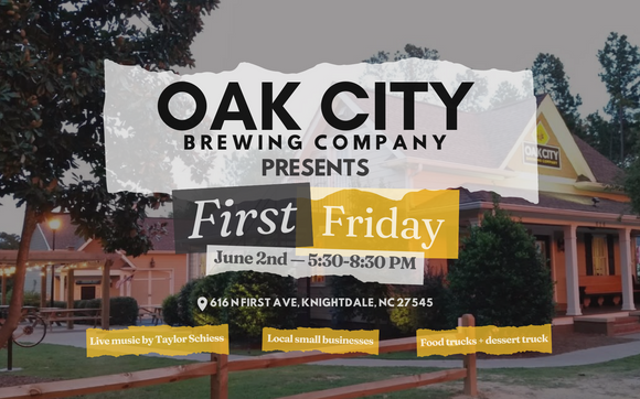 First Friday — Live music, vendor market & food trucks! by Oak City ...