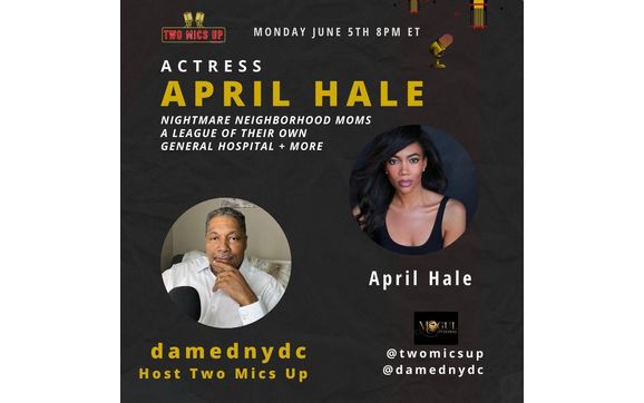 Actress April Hale by Two Mics Up hosted by Damon Cunningham in ...